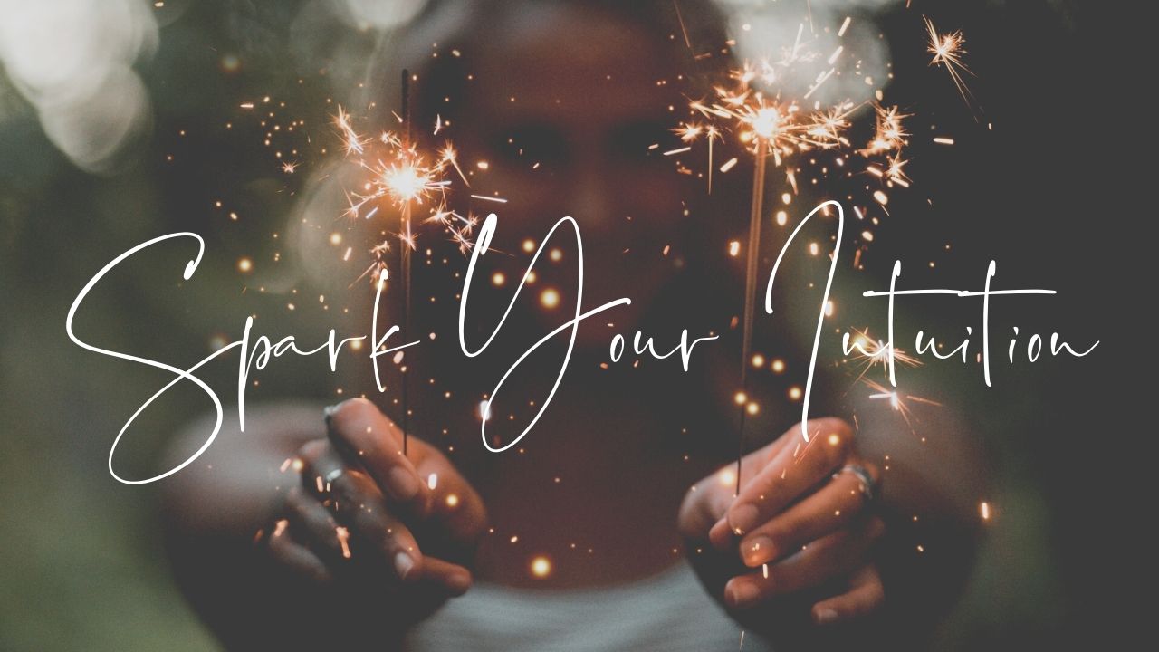 The Spark Your Intuition Series Starts Soon! - The Purpose Habit™