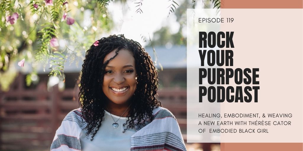 Healing, Embodiment, & Weaving a New Earth with Thérèse Cator of ...